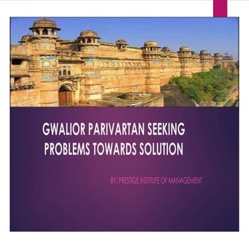 Gwalior parivartan seeking problems towards solution | PPTX