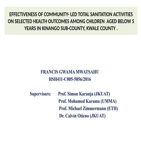 Gwama-Thesis final ppt. EFFECTIVENESS OF COMMUNITY- LED TOTAL ...