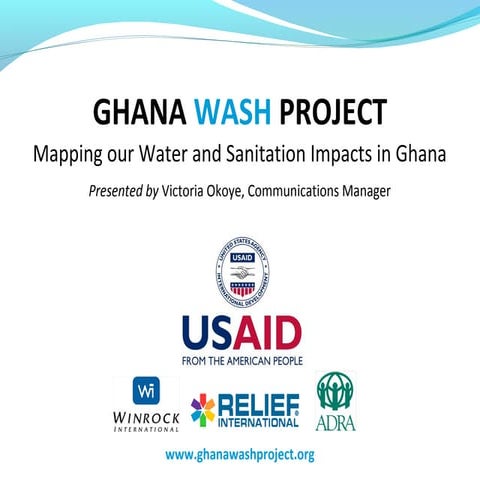Ghana WASH Project: Mapping Our Water and Sanitation Impacts in Ghana | PPT