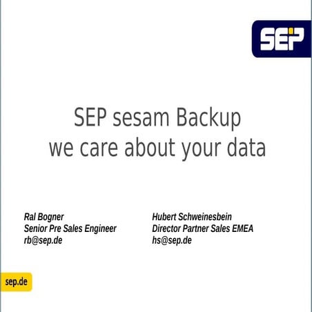 GWAVACon - SEP Sesam Backup: We care about your data (English) | PPT