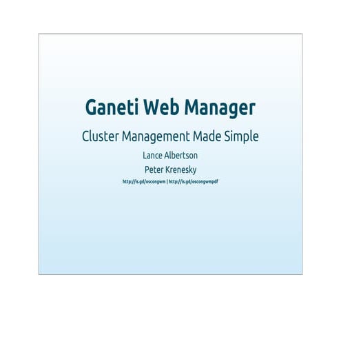 Ganeti Web Manager: Cluster Management Made Simple | PPT