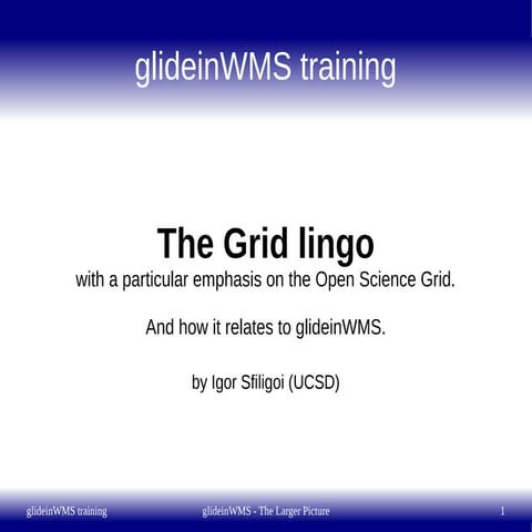 Grid Lingo - in glideinWMS context | PPT