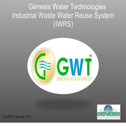 GWT IWRS Industrial Wastewater Reuse System | PPT