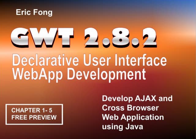 Gwt 282 Declarative User Interface Webapp Development Free Preview Ppt