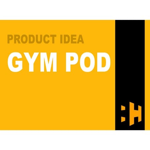 GYM POD Concept: Product Design Engineering | PPTX