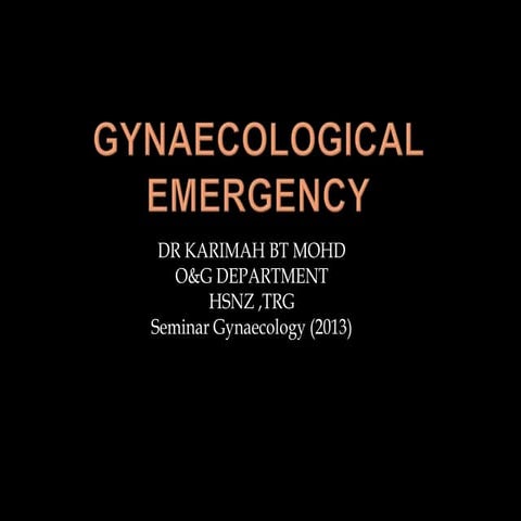 Gynaecological emergencies | PPT
