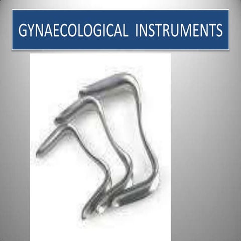 Gynaecological instruments | PPTX