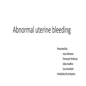 Abnormal Uterine Bleeding.pptx includes endometrial cancer, fibroids ...