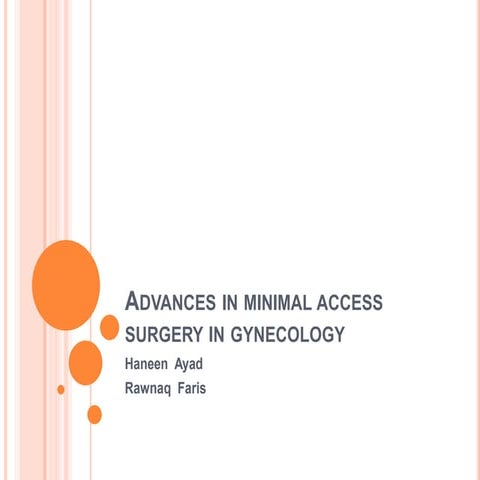 advances in minimal access surgery in gynecology | PPTX
