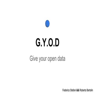 GYOD - Give Your Own Data (technical) | PPT