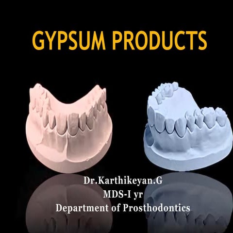 Gypsum products in dentistry | PPTX