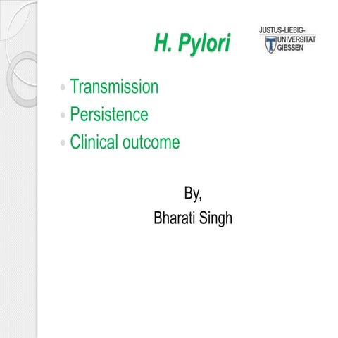 H.pylori - Transmission, Persistence, Clinical outcome | PPTX