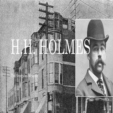 H.H Holmes - Apresentação sobre figura histórica | PPTX
