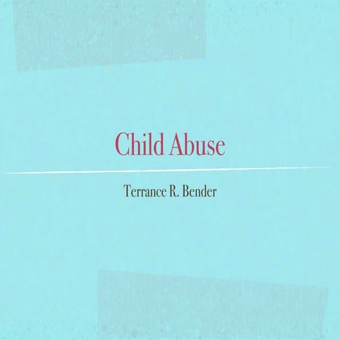 Child Abuse And Neglect Cases | PPTX