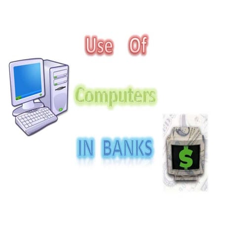 Computers in Banks | PPT