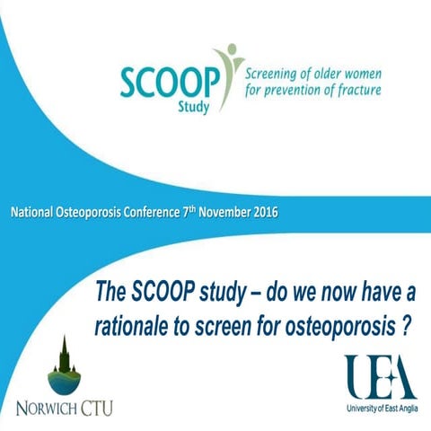Osteoporosis 2016 | The SCOOP study – Do we now have a rationale to ...