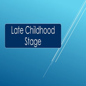 Late childhood stage | PPTX