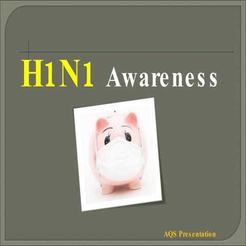 H 1 N 1 - Swine Flu Awareness | PPT