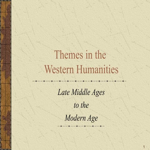H202 1 Themes And Late Middle Ages | PPT