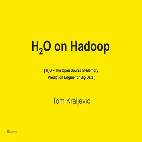 H2O on Hadoop Dec 12 | PPT | Free Download