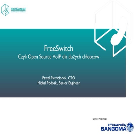 Halokwadrat PLNOG - Freeswitch a big boys Softswitch | PPT | Computing | Technology & Computing