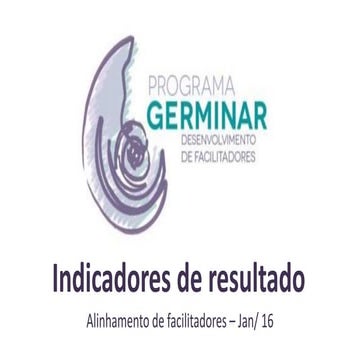 Indicadores Programa Germinar Jan 2016 | PDF