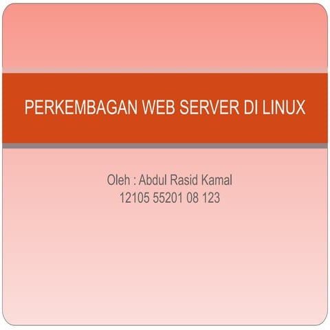 Perkembagan web server di linux [tugas 2 ; SO II] | PPT