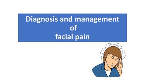Trigeminal Neuralgia| Management of Facial Pain | PPT