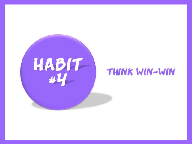 FP2, GROUP 2, THE SEVEN HIGHLY EFFECTIVE HABITS,HABIT 4.pptx