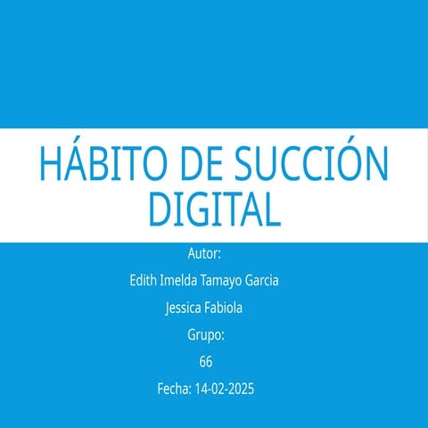 habito_succion_digital[1].pptx ortodoncia inicial | PPTX
