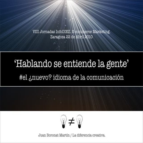 "Hablando se entiende la gente": el ¿nuevo? idioma de la comunicación | PDF