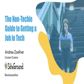 The Non-Techie's Guide to Getting a Job in Tech | PPT