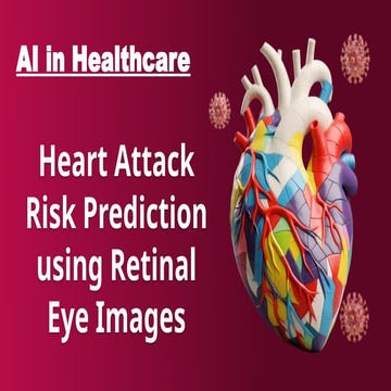 Hackathon DS.pptx heart attack risk prediction using retinal images | PPT