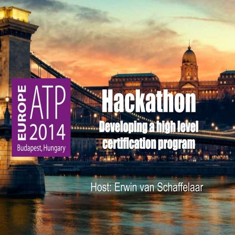Hackathon: Developing a high level certification program | PPT