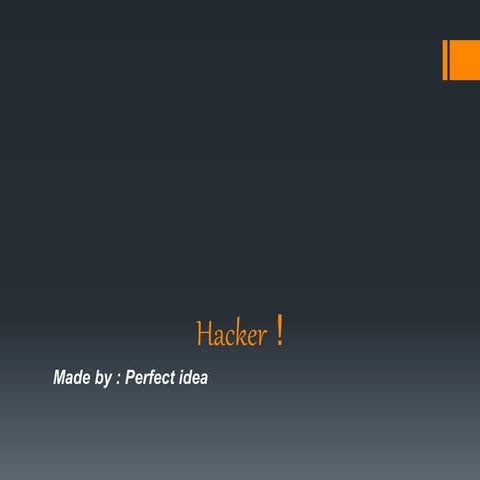 Hacker ! | PPT
