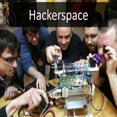 Hackerspace | PPTX | Technology & Computing