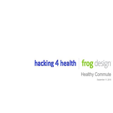 Hacking4health healthy commute | PPTX