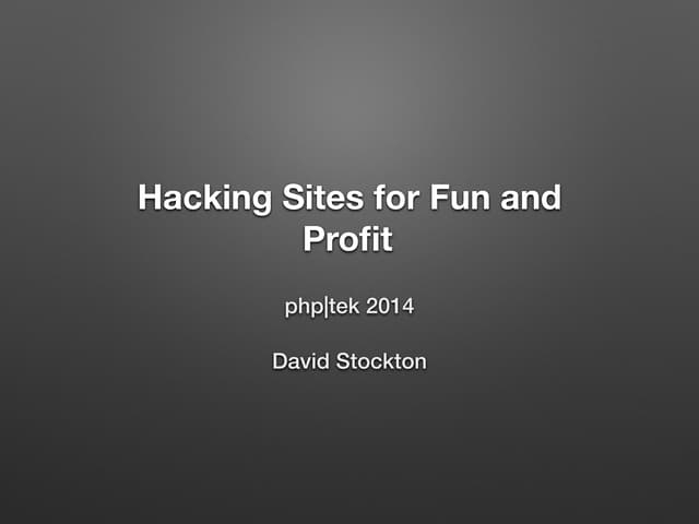 Hacking Sites For Fun And Profit Ppt