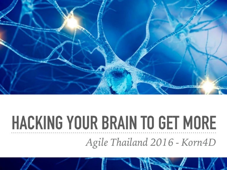 Hacking Your Brain To Get More