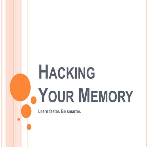 Hacking your memory | PPTX
