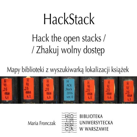 Hackstack | Zhakuj wolny dostęp | BiblioHakaton 2016 | PPT