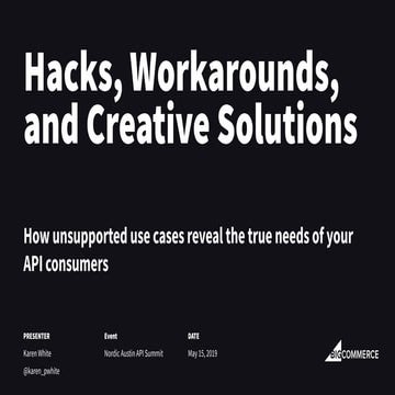 Hacks Workarounds And Creative Solutions How Unsupported Use Cases Reveal The True Needs Of