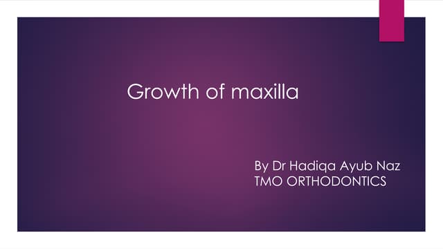growth and development of maxilla | PPTX
