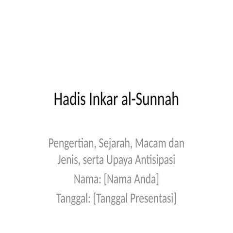 Hadis_Inkar_al_Sunnah dalam konteks pembelajaran ilmu hadist | PPTX
