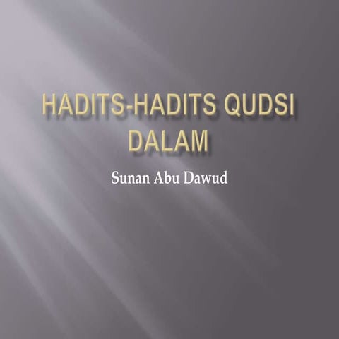 Hadits hadits qudsi - abu dawud | PPTX
