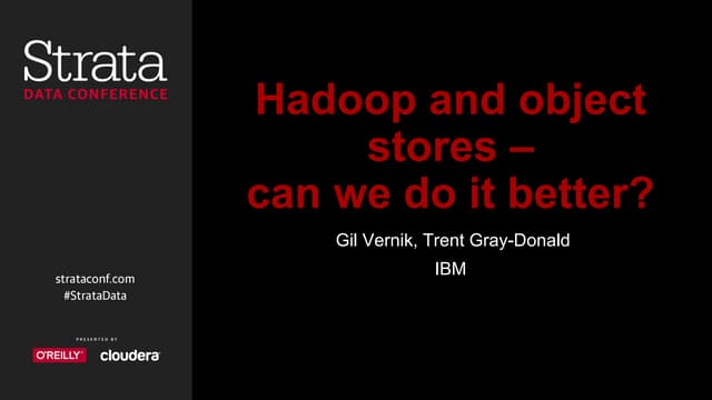 Hadoop And Object Stores Can We Do It Better Ppt