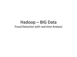 Bigdata based fraud detection | PPT