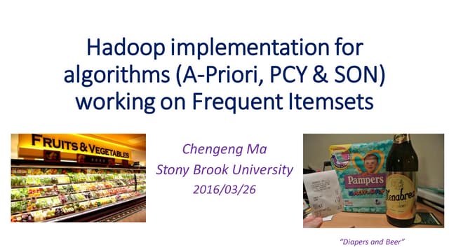 Hadoop implementation for algorithms apriori, pcy, son | PPT Hadoop implementation for algorithms apriori, pcy, son | PPT