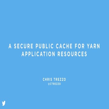 A Secure Public Cache For YARN Application Resources | PDF