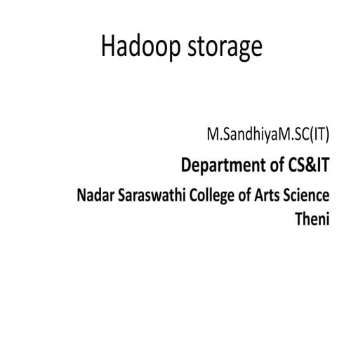 Hadoop storage | PPTX | Databases | Computer Software and Applications